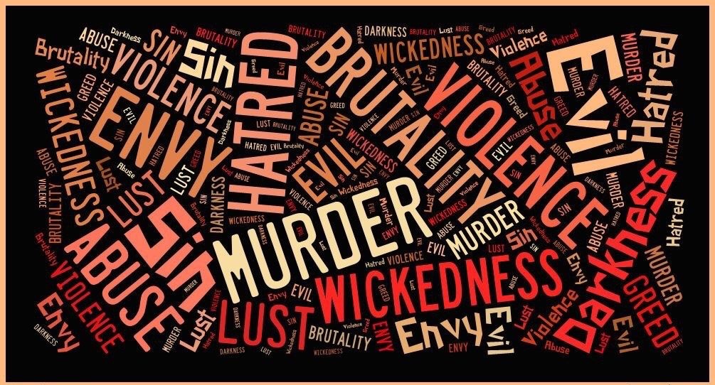 Human Wickedness – GOoD Days